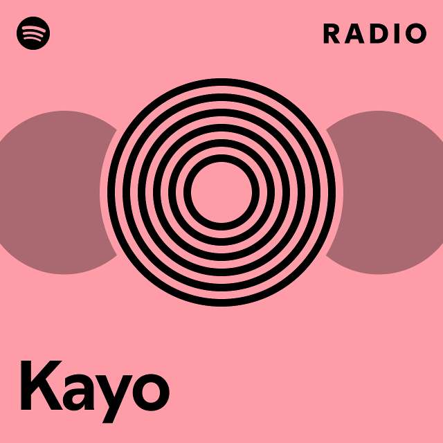 Kayo Radio - playlist by Spotify | Spotify
