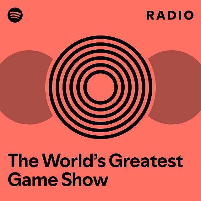 The World’s Greatest Game Show Radio - playlist by Spotify | Spotify