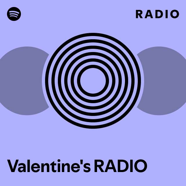 Valentine's RADIO Radio - playlist by Spotify | Spotify