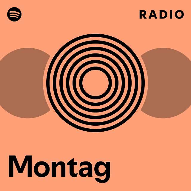 Montag Radio - playlist by Spotify | Spotify