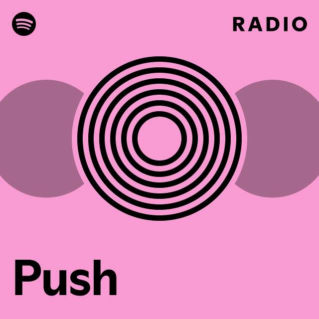 Push Radio - playlist by Spotify | Spotify