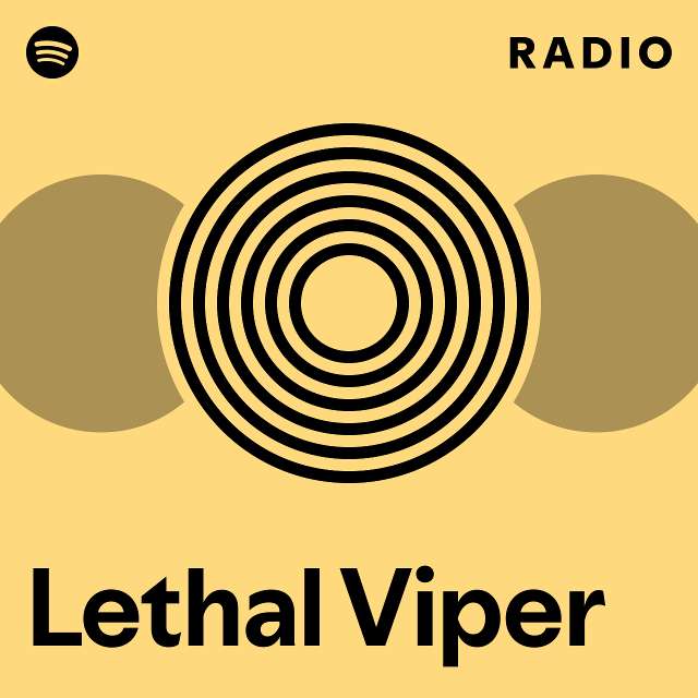 Lethal Viper Radio - playlist by Spotify | Spotify