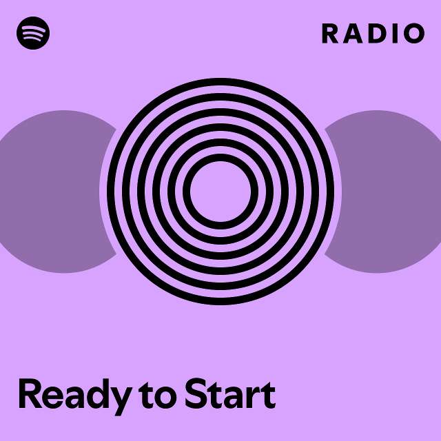 Ready to Start Radio - playlist by Spotify | Spotify
