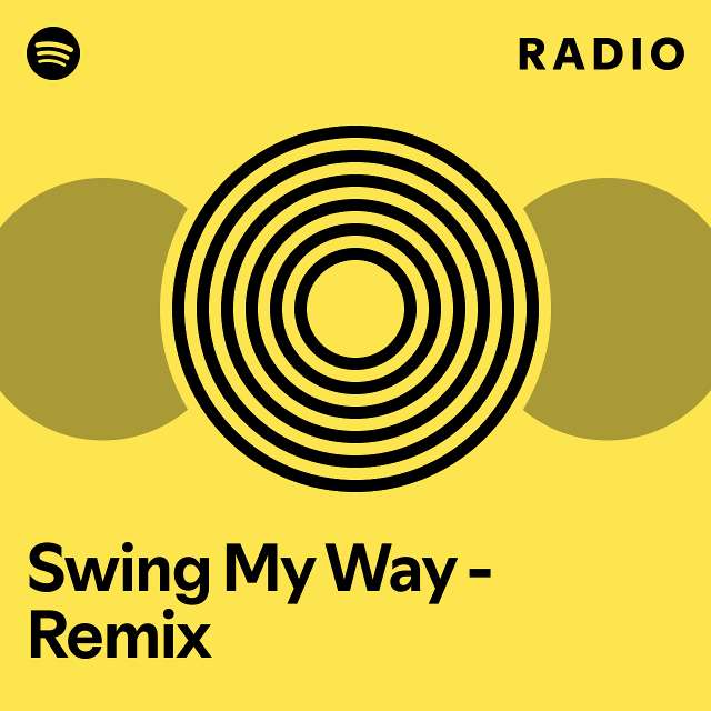 Swing My Way - Remix Radio - playlist by Spotify | Spotify