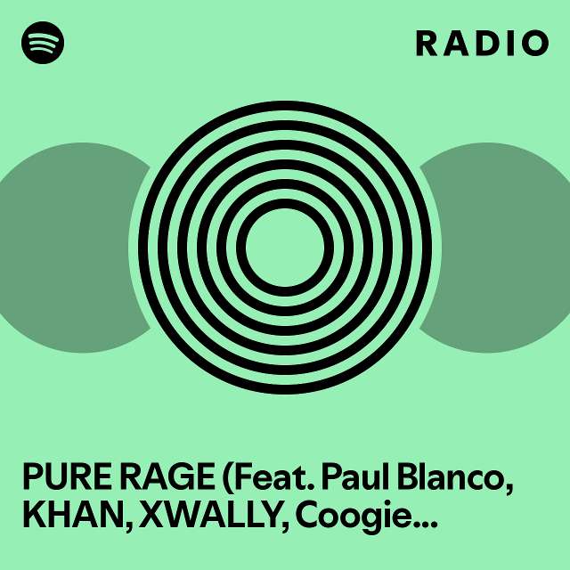 PURE RAGE (Feat. Paul Blanco, KHAN, XWALLY, Coogie, Tray B) - Remix ...