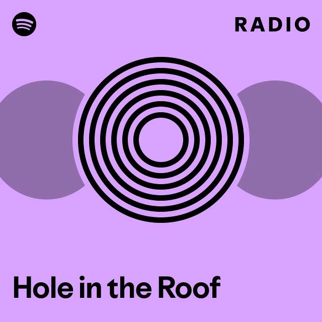 Hole in the Roof Radio - playlist by Spotify | Spotify