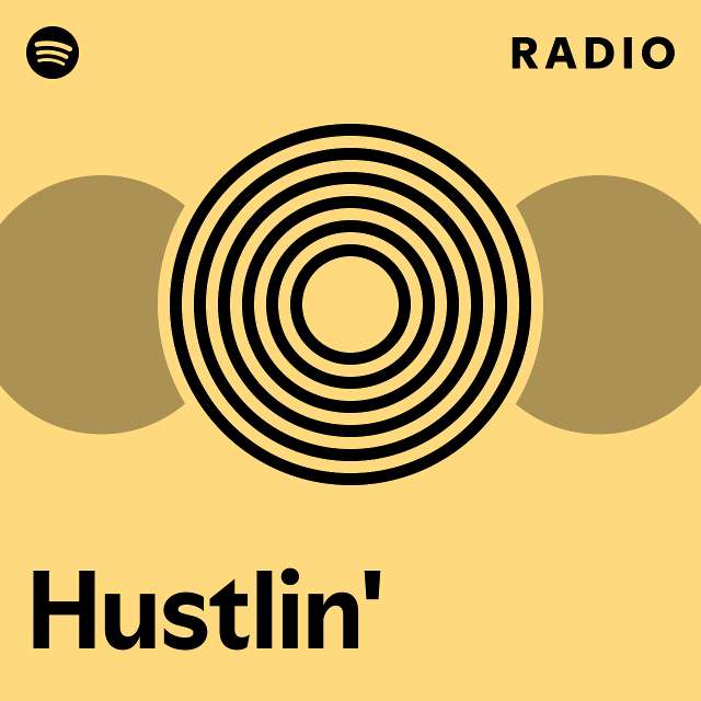 Hustlin' Radio - playlist by Spotify | Spotify