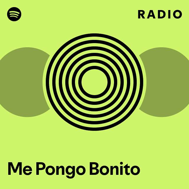 Me Pongo Bonito Radio - playlist by Spotify | Spotify