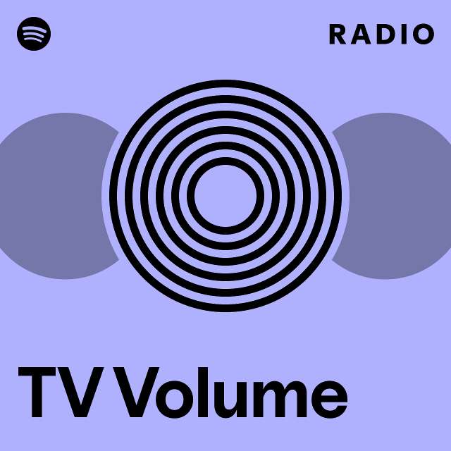 TV Volume Radio - playlist by Spotify | Spotify