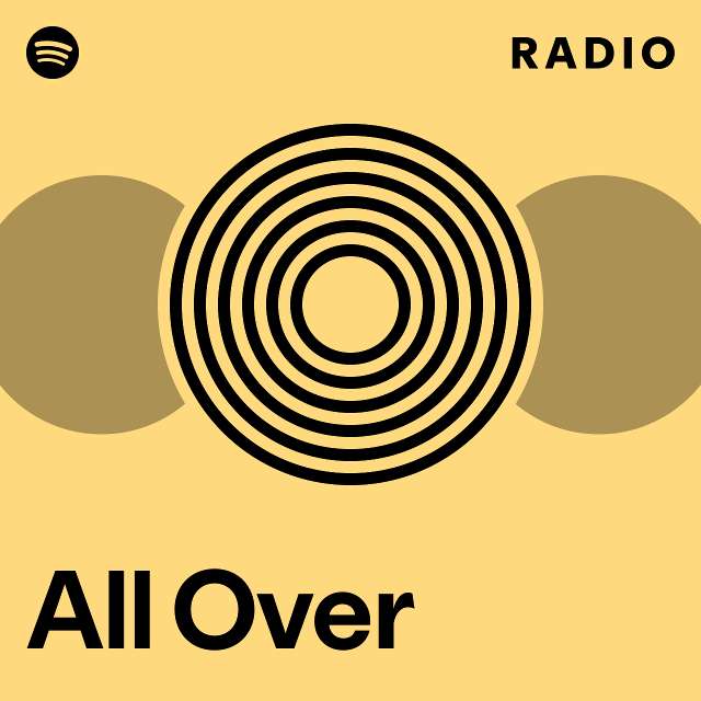 All Over Radio - playlist by Spotify | Spotify