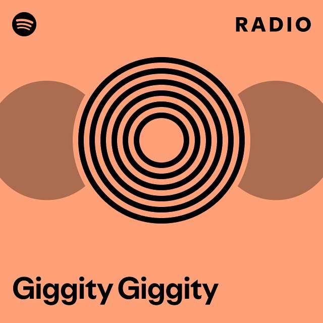 Giggity Giggity Radio - playlist by Spotify | Spotify