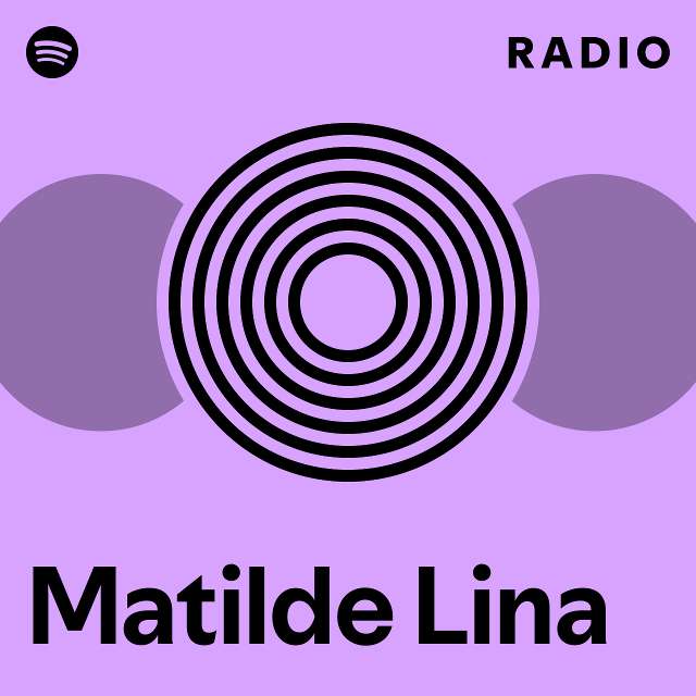 Matilde Lina Radio - playlist by Spotify | Spotify