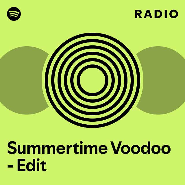 Summertime Voodoo - Edit Radio - playlist by Spotify | Spotify