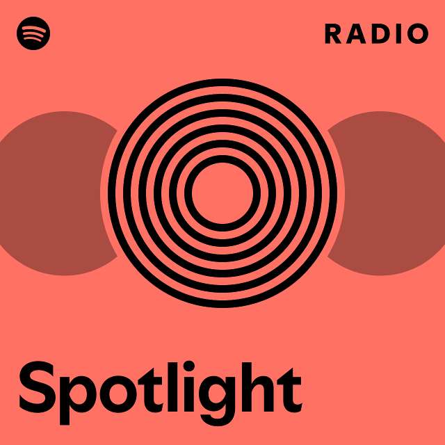 Spotlight Radio - playlist by Spotify | Spotify