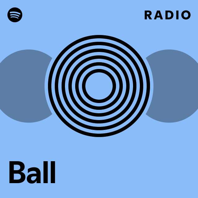 Ball Radio - playlist by Spotify | Spotify