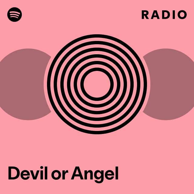 Devil or Angel Radio - playlist by Spotify | Spotify