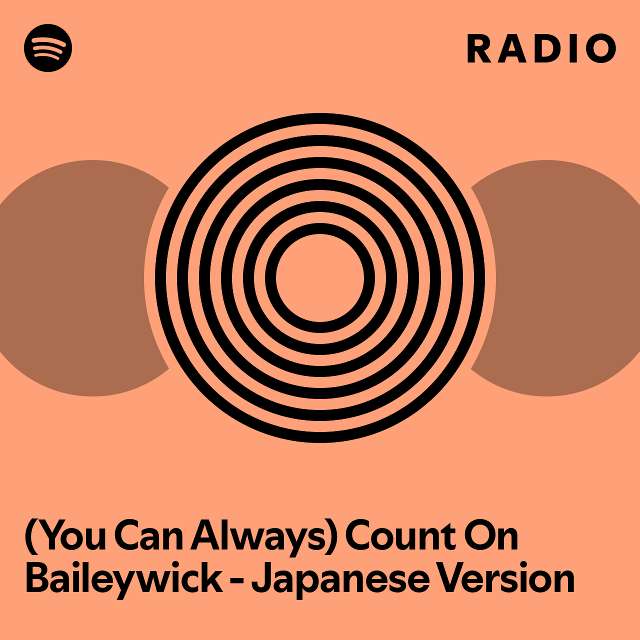 (You Can Always) Count On Baileywick - Japanese Version Radio ...
