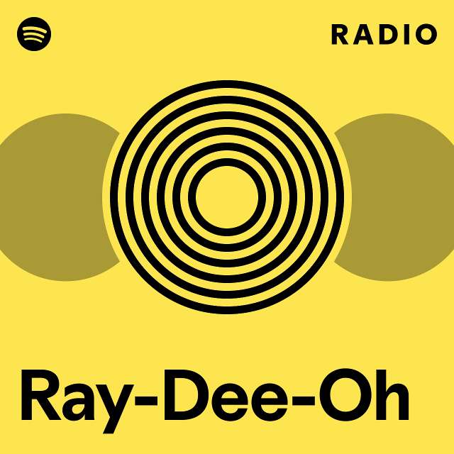Ray-Dee-Oh Radio - playlist by Spotify | Spotify
