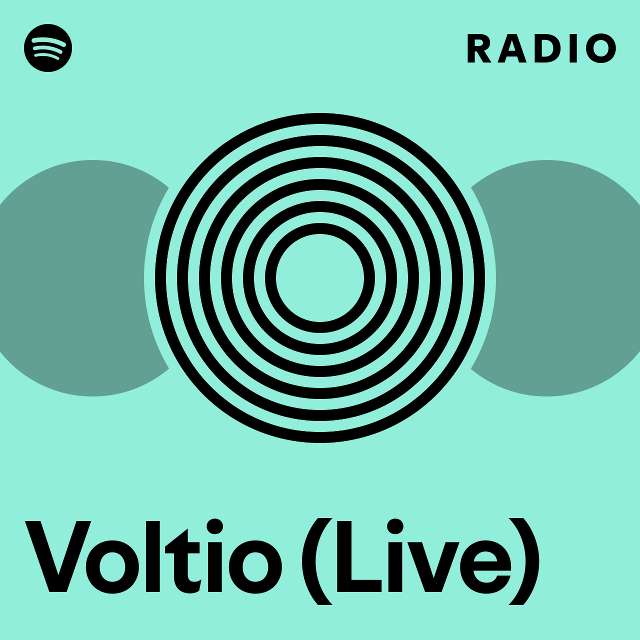 Voltio (Live) Radio - playlist by Spotify | Spotify