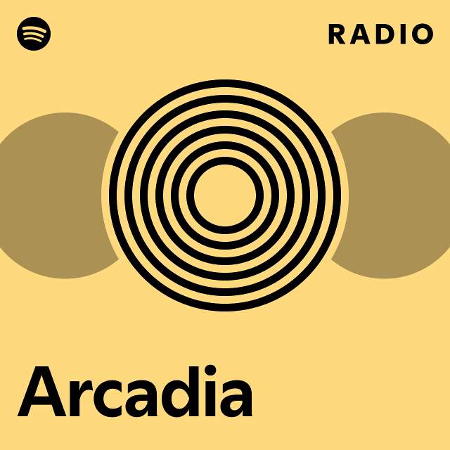 Arcadia Radio - playlist by Spotify | Spotify