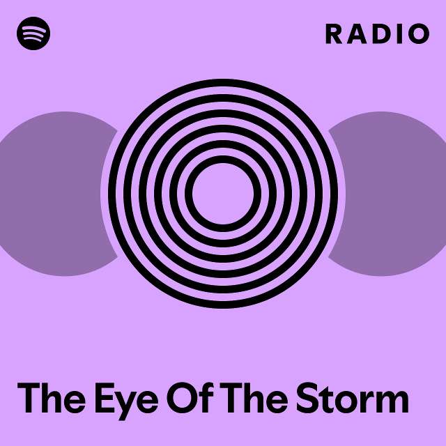 The Eye Of The Storm Radio - playlist by Spotify | Spotify