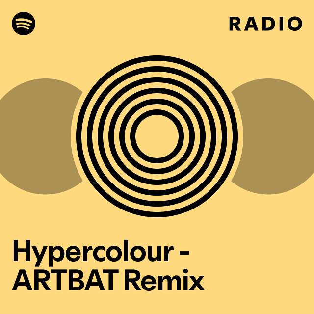 Hypercolour - ARTBAT Remix Radio - playlist by Spotify | Spotify