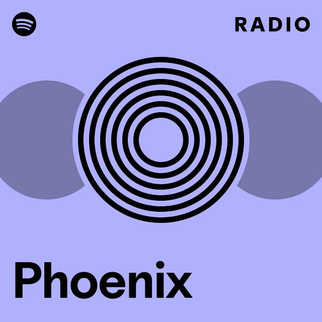 Phoenix Radio - playlist by Spotify | Spotify