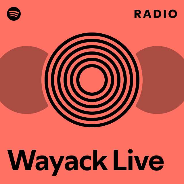 Wayack Live Radio - playlist by Spotify | Spotify