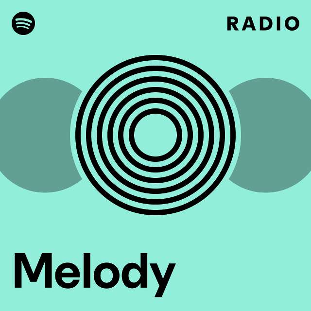 Melody Radio - playlist by Spotify | Spotify