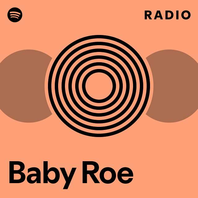 Baby Roe Radio - playlist by Spotify | Spotify