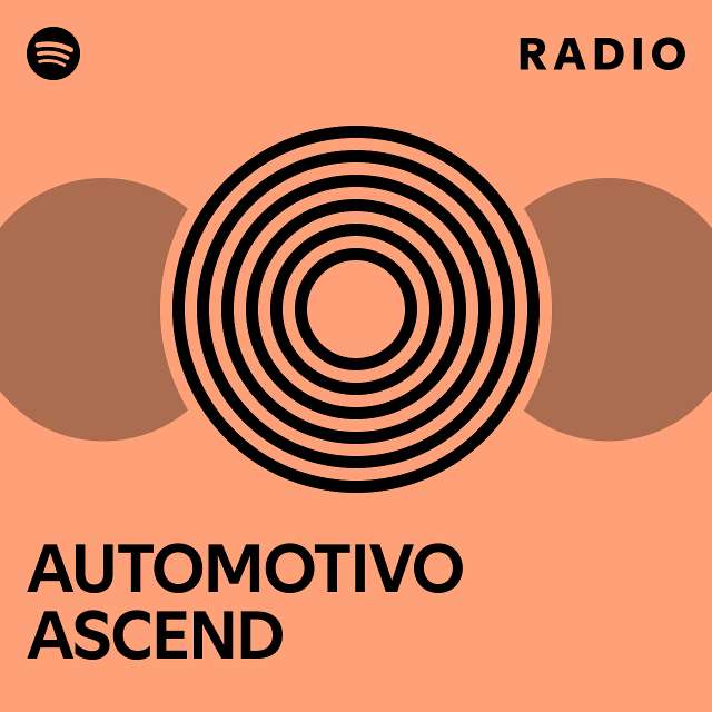 AUTOMOTIVO ASCEND Radio - playlist by Spotify | Spotify