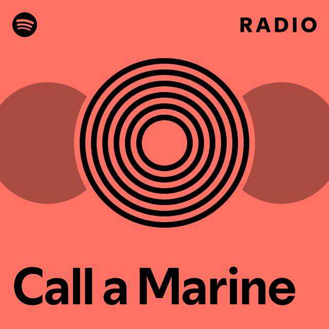 Call a Marine Radio - playlist by Spotify | Spotify