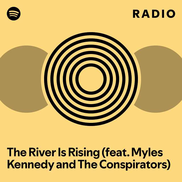 The River Is Rising (feat. Myles Kennedy and The Conspirators) Radio ...