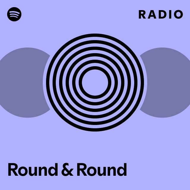 Round & Round Radio - playlist by Spotify | Spotify