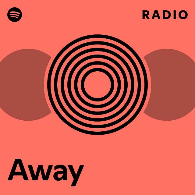 Away Radio - playlist by Spotify | Spotify