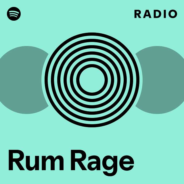 Rum Rage Radio - playlist by Spotify | Spotify
