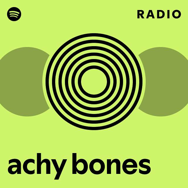 achy bones Radio - playlist by Spotify | Spotify