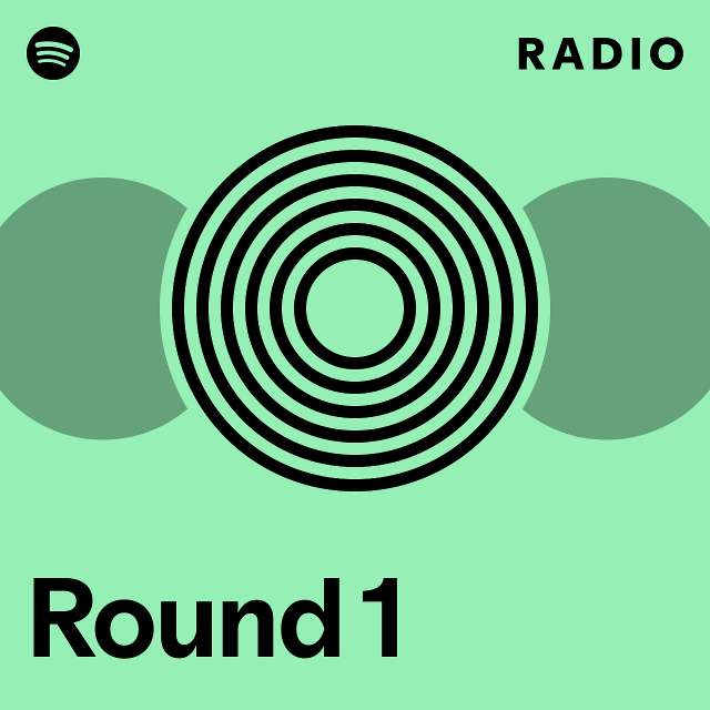 Round 1 Radio - playlist by Spotify | Spotify