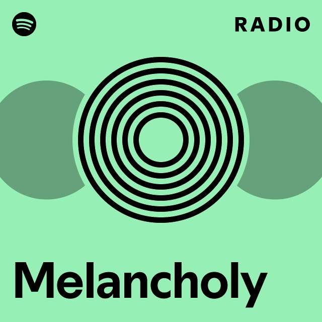 Melancholy Radio - playlist by Spotify | Spotify