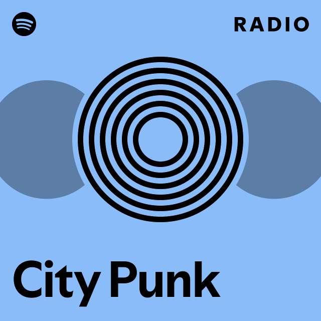 City Punk Radio - playlist by Spotify | Spotify