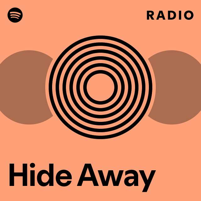 Hide Away Radio - playlist by Spotify | Spotify