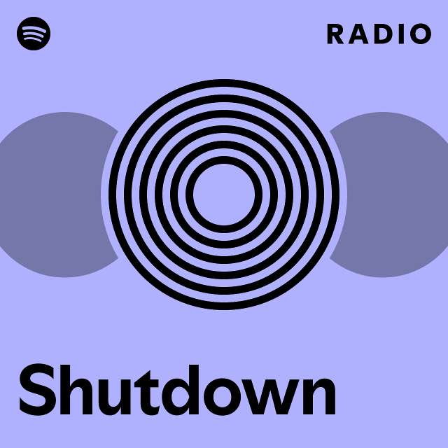 Shutdown Radio - playlist by Spotify | Spotify