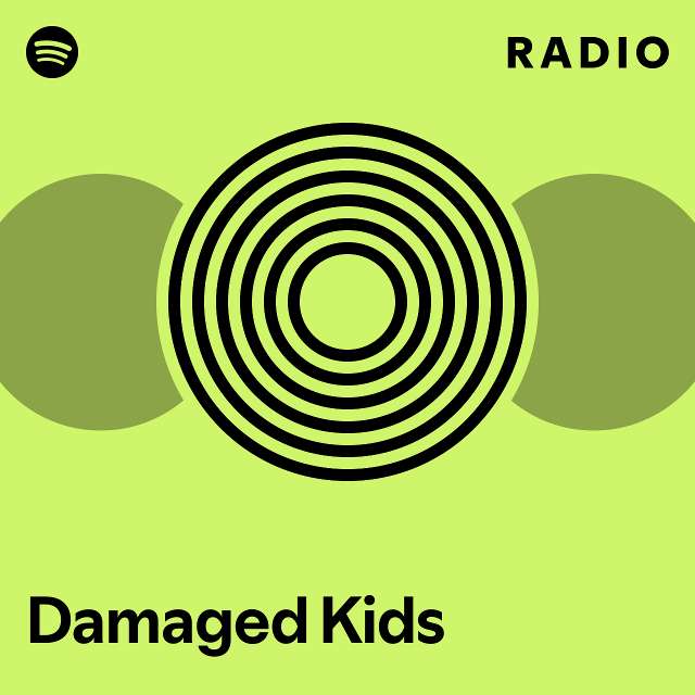 Damaged Kids Radio - playlist by Spotify | Spotify
