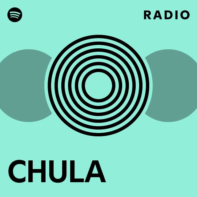 CHULA Radio - playlist by Spotify | Spotify