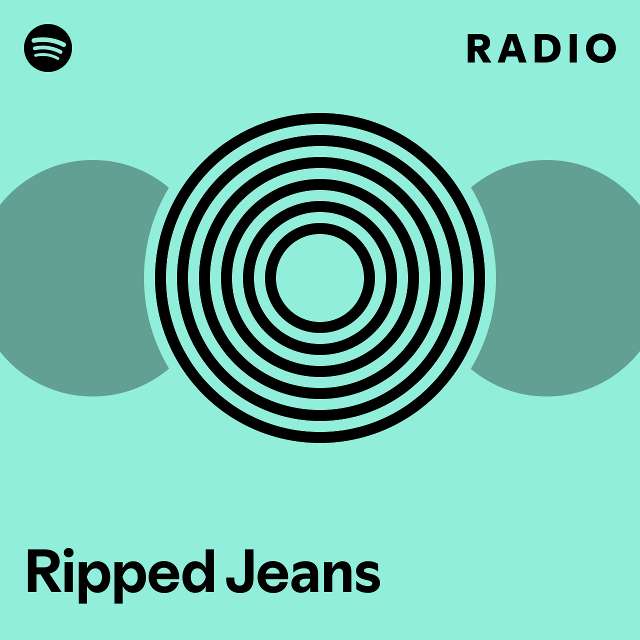 Ripped Jeans Radio - playlist by Spotify | Spotify