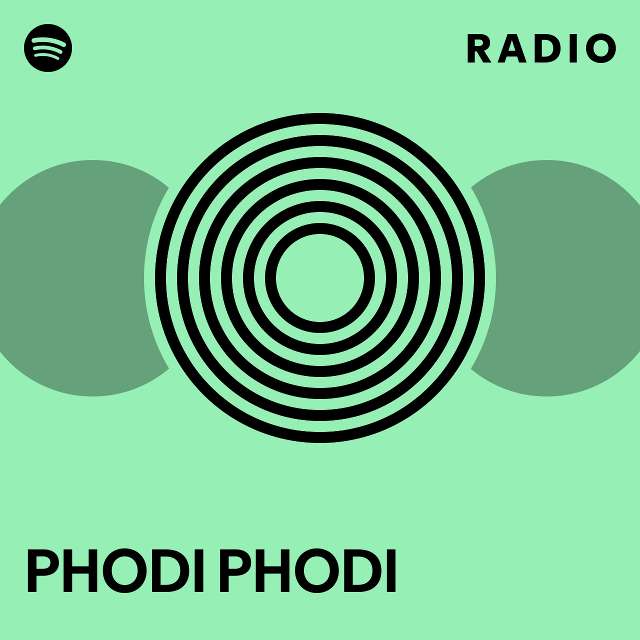 PHODI PHODI Radio - playlist by Spotify | Spotify