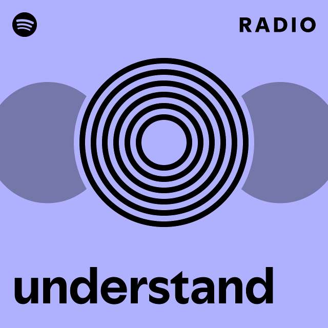 understand Radio - playlist by Spotify | Spotify