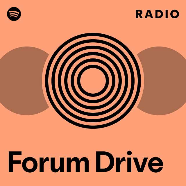 Forum Drive Radio - playlist by Spotify | Spotify