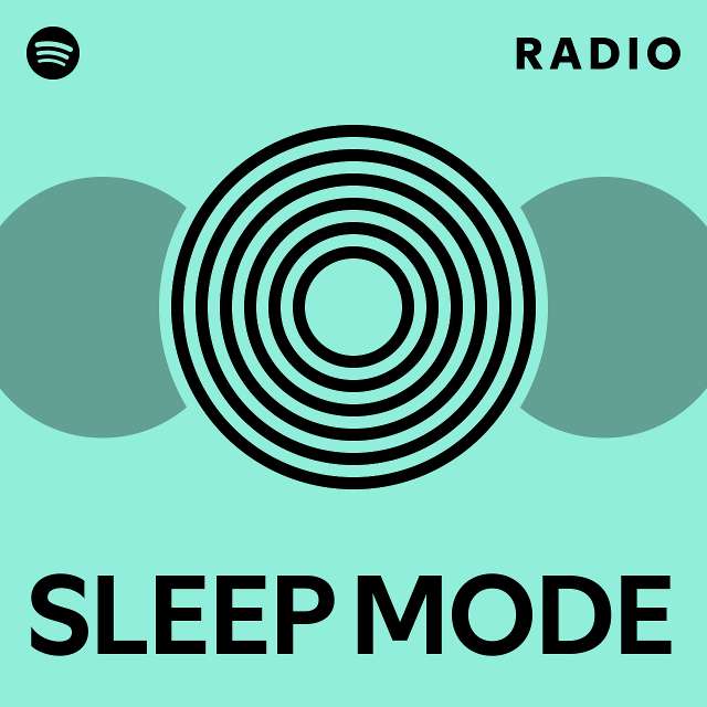 SLEEP MODE Radio - playlist by Spotify | Spotify