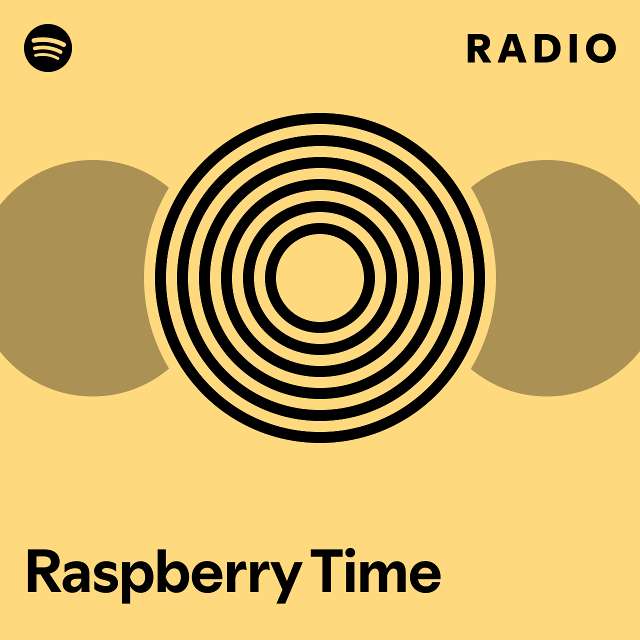 Raspberry Time Radio - playlist by Spotify | Spotify